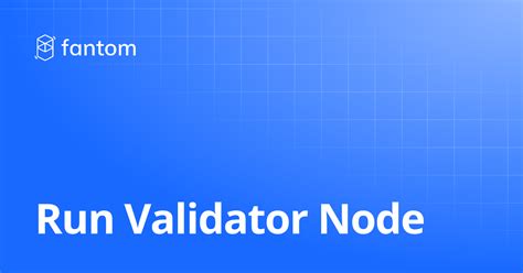 Run Validator Node Fantom Opera