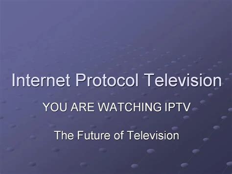 PPT Internet Protocol Television PowerPoint Presentation Free Download ID 787544