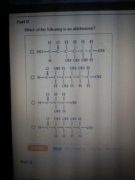Solved Part C Which Of The Following Is An Aldohexose Sort