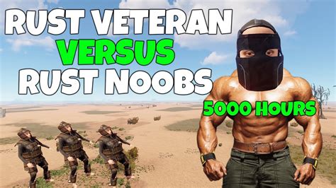 Rust 5000 Hour Rust Veteran Takes On Entire Noob Server Youtube