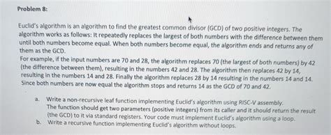Solved Problem 8 Euclid S Algorithm Is An Algorithm To Find Chegg