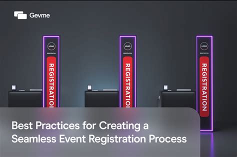 Best Practices For Creating A Seamless Event Registration Process Gevme