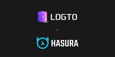 Logto X Hasura How To Use Open Source Auth Graphql Solution To Boost