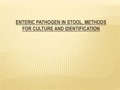 Solution Enteric Pathogen In Stool And Method Of Identification