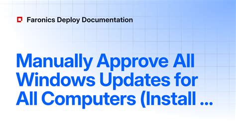 Manually Approve All Windows Updates For All Computers Install All
