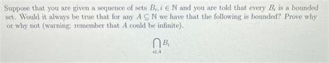 solved suppose that you are given a sequence of sets b˙i i∈n