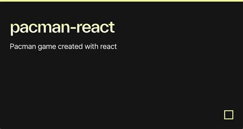 Pacman React Codesandbox