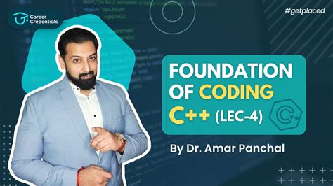 Foundation Of Coding Lecture 4 By Dramar Panchal Career Credentials Getplaced Youtube