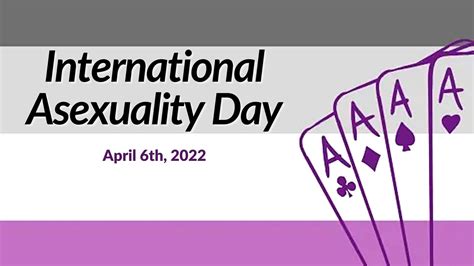 Understanding And Celebrating Asexuality On International Asexuality D