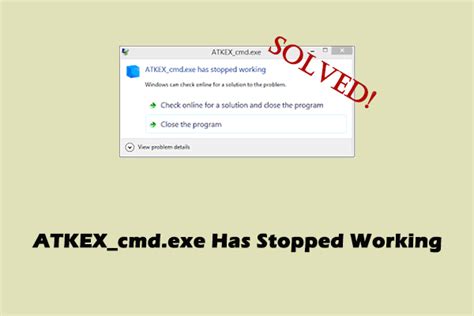 Atkexcmdexe Has Stopped Working Herere Some Fixes