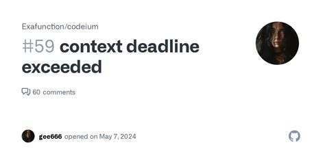 Context Deadline Exceeded · Issue 59 · Exafunctioncodeium · Github