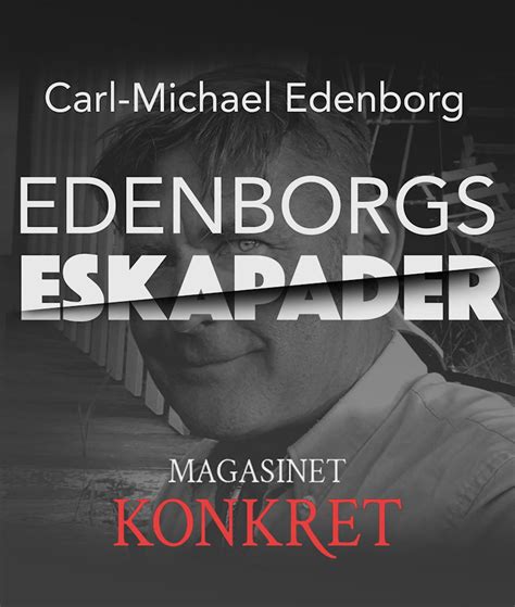 Carl Michael Edenborg Edenborgs Eskapader Magasinet Konkret