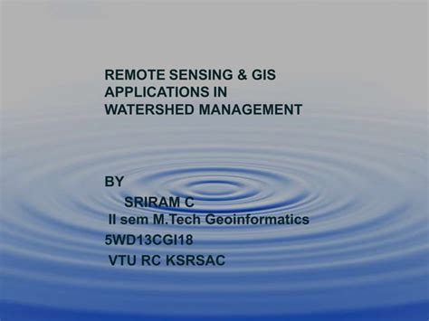 Applications Of Remote Sensing And Gis In Watershed Management Pptx Agriculture Industries
