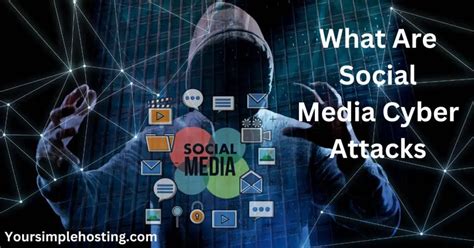 What Are Social Media Cyber Attacks Your Simple Hosting