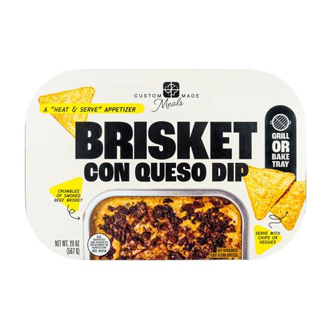 Custom Made Meals Brisket Con Queso Dip 20 Ounce Container 11 89 At