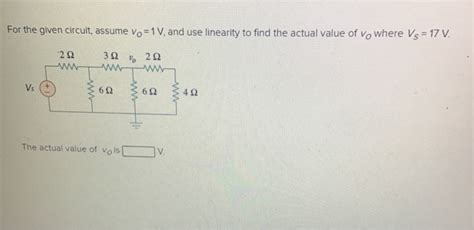 Solved For The Given Circuit Assume Vo 1 V And Use