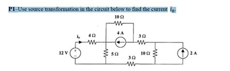 Solved P1 Use Source Transformation In The Circuit Below To Chegg Com