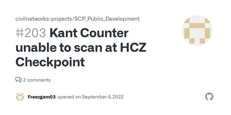 Kant Counter Unable To Scan At HCZ Checkpoint Issue 203