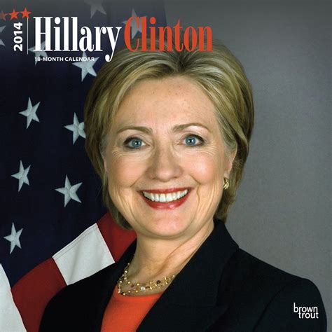 Hillary Clinton 2014 Calendar 9781465020147 Books