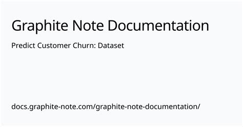 Predict Customer Churn Dataset Graphite Note Documentation