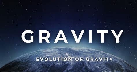 Evolution Of Gravitational Theory