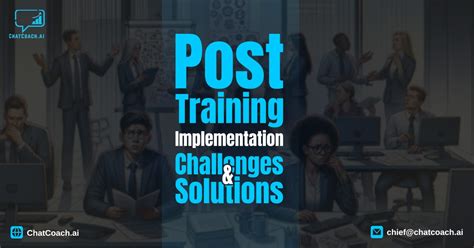 Post Training Implementation Challenges And Solutions By Chatcoach Ai