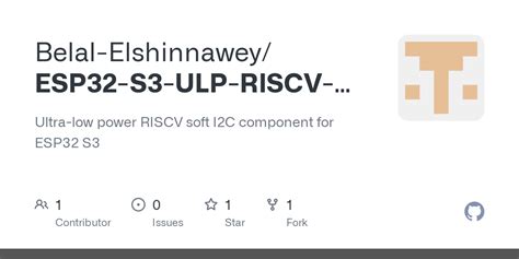 github belal elshinnawey esp32 s3 ulp riscv i2c ultra low power riscv soft i2c component for