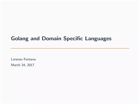 Golang And Domain Specific Languages Lorenzo Fontana Codemotion