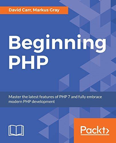 Beginning PHP Master The Latest Features Of PHP 7 And Fully Embrace