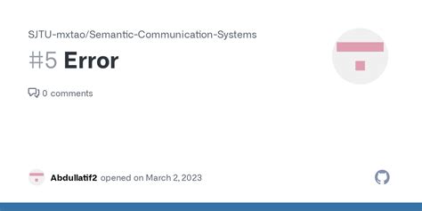 Error · Issue 5 · Sjtu Mxtaosemantic Communication Systems · Github