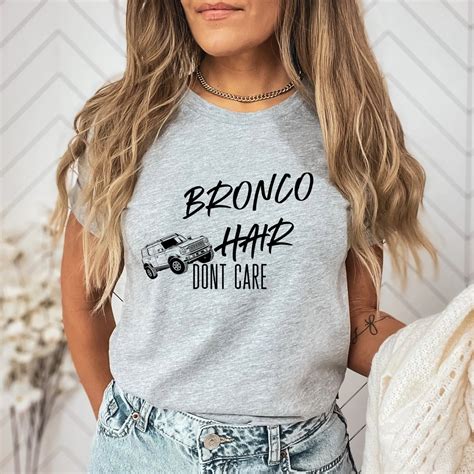 Ford Bronco Shirt Bronco Hair Dont Care Bronco Shirt Etsy