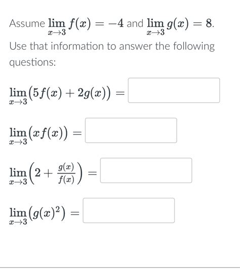 Solved Assume Limx→3f X −4 And Limx→3g X 8 Use That