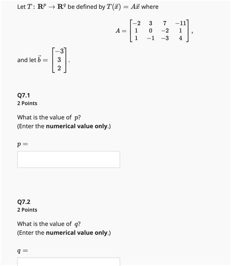 Solved Let T RpRq Be Defined By T X Ax Where Chegg Com