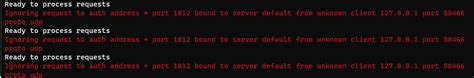 Ignoring Request To Auth Address Port 1812 Bound To Server Default From Unknown Client 12700