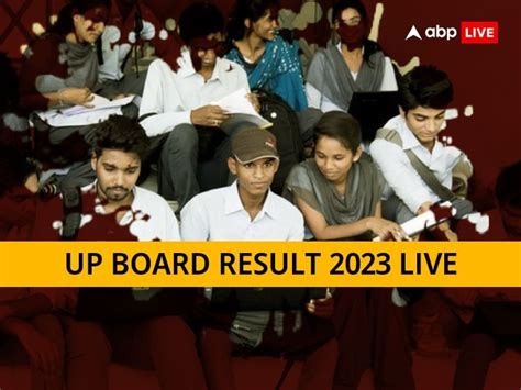 UPMSP UP Board Result 2023 Live Updates UP Board 10th 12th Result Upresults India Result UPMSP