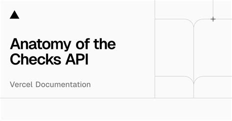 Anatomy Of The Checks Api