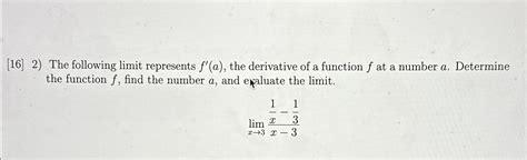 solved [16] 2 ﻿the following limit represents f a ﻿the