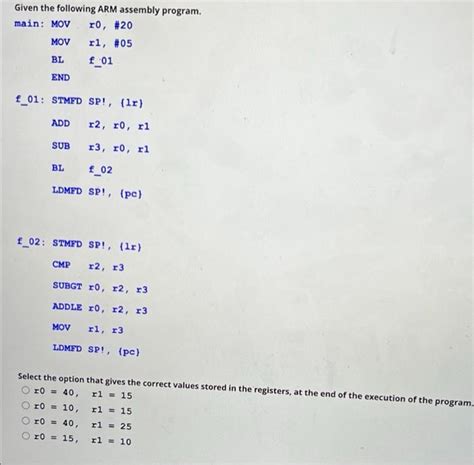 solved given the following arm assembly program main mov