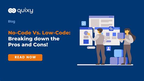 No Code Versus Low Code In 2025 Breaking Down The Pros And Cons Quixy