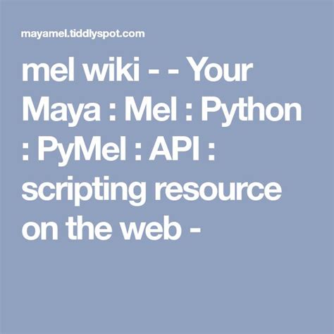 mel wiki your maya mel python pymel api scripting