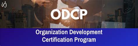 8 17 Odcp Organization Development Certification Program Odcp Gives You The Practical