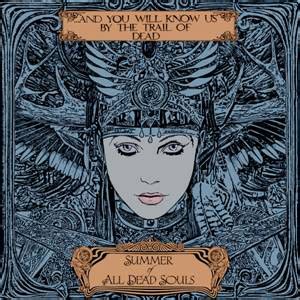 And You Will Know Us By The Trail Of Dead Announce Tao Of The Dead
