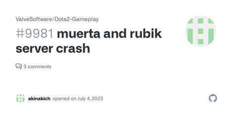 Muerta And Rubik Server Crash · Issue 9981 · Valvesoftwaredota2 Gameplay · Github