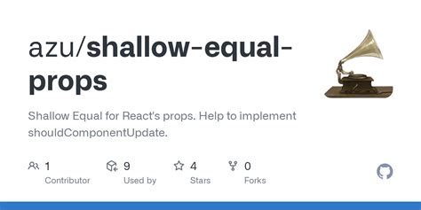 Github Azushallow Equal Props Shallow Equal For Reacts Props Help To Implement