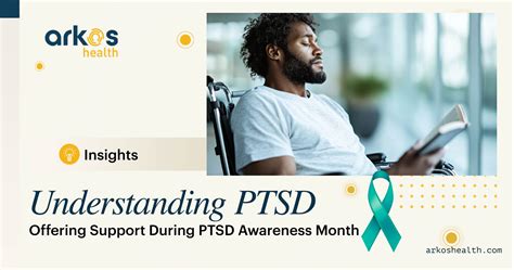 Understanding Ptsd Offering Support During Ptsd Awareness Month Arkos Health