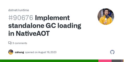 Implement Standalone Gc Loading In Nativeaot · Issue 90676 · Dotnet