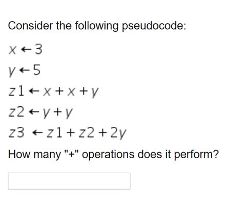 Solved Consider The Following Pseudocode X 3 Y 5 Z1 X X