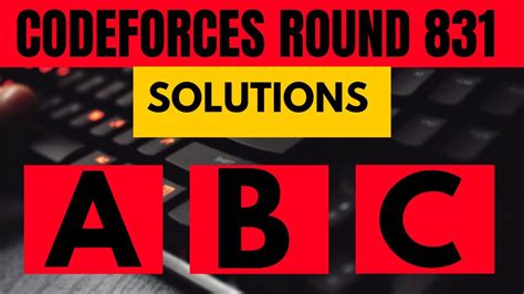Codeforces Round 831 Solutions A B Teach U Youtube