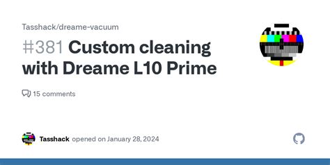 Custom Cleaning With Dreame L10 Prime · Issue 381 · Tasshackdreame Vacuum · Github