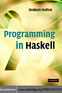 Programming In Haskell Free Computer Programming Mathematics Technical Books Lecture Notes